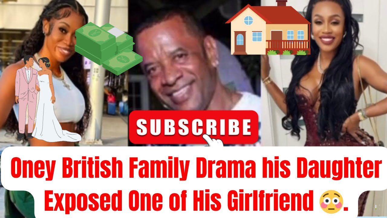 Oney British Family Drama his Daughter Exposed One of His Girlfriend 😳 ...
