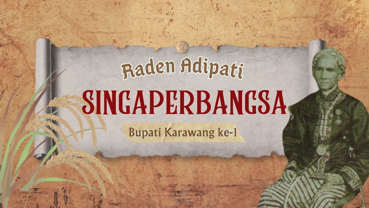 Raden Adipati Singaperbangsa, Bupati pertama Kabupaten Karawang - YouTube