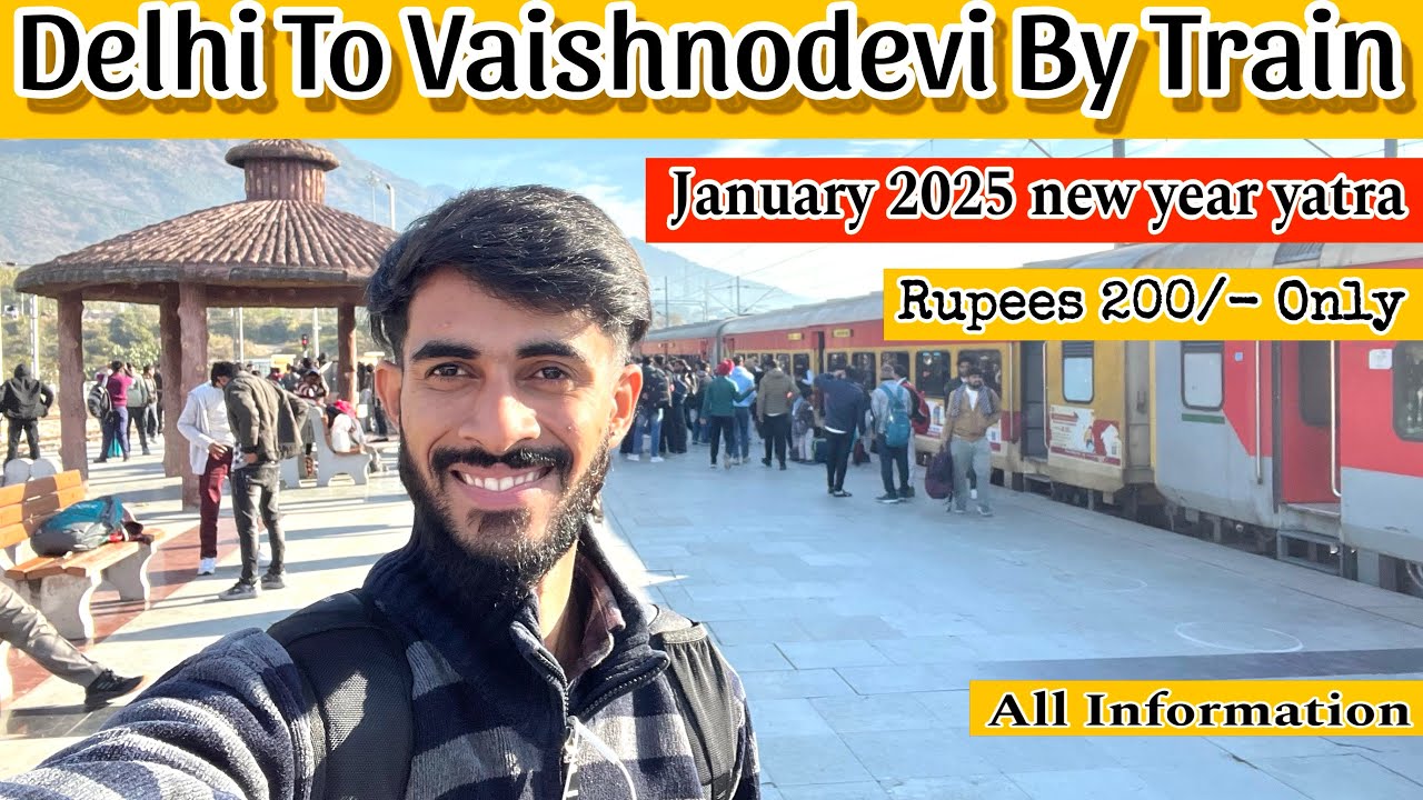 Delhi To Vaishno Devi Train | Shri Mata Vaishnodevi Katra By Train ...