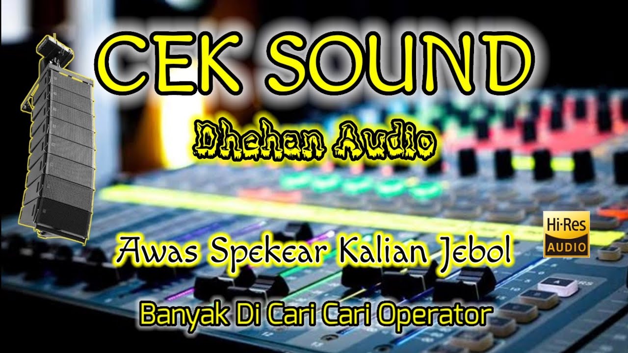 CEK SOUND BANYAK DI CARI OPERATOR FULL BASS PALING ENAK BANGET BUAT OPERATOR - YouTube