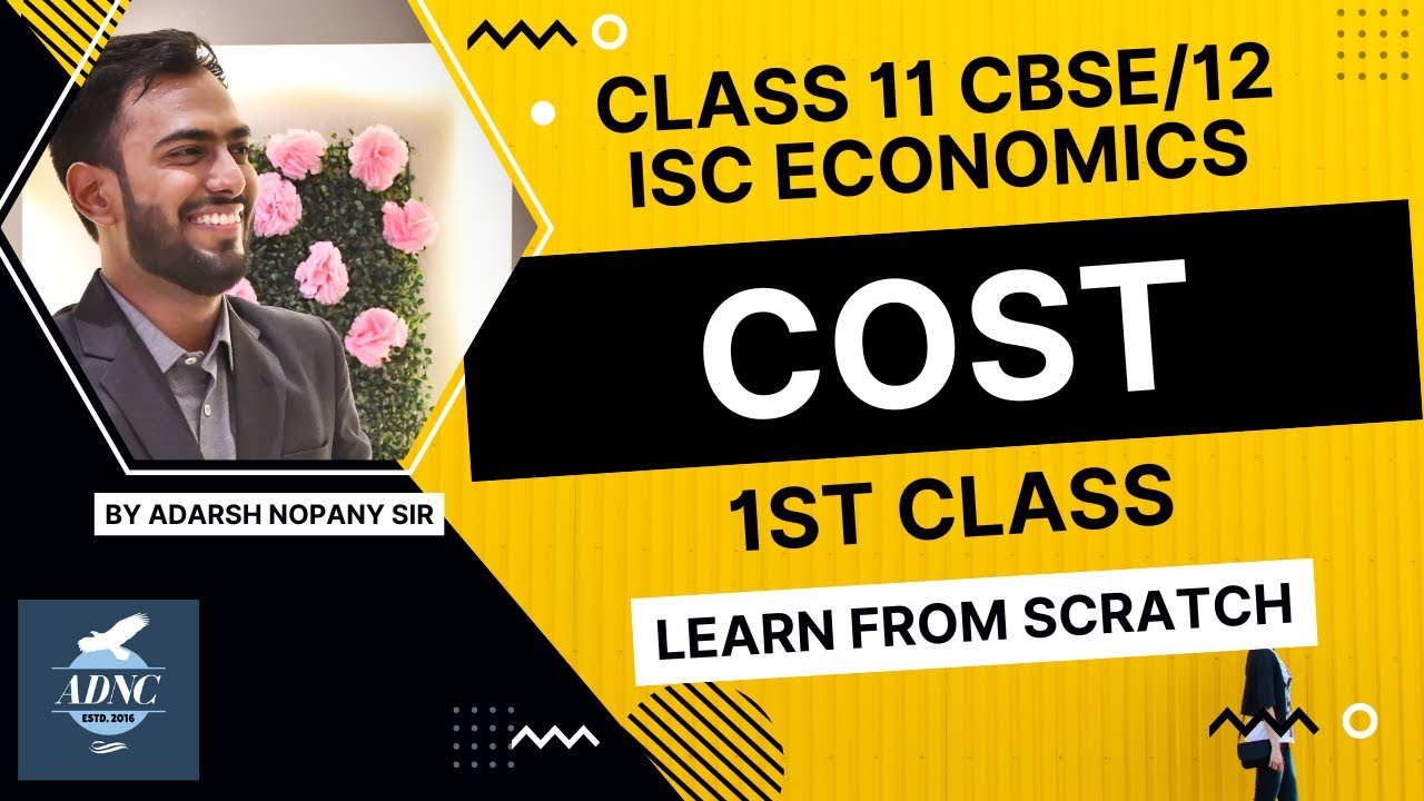 Cost 1st Class - Class 11 CBSE 12 ISC Microeconomics - Learn and Revise ...