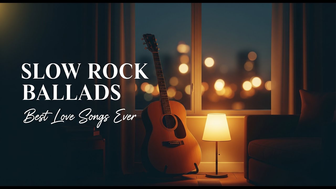 Slow Rock Ballads That Will Hit You in the Heart – Timeless Classics ...