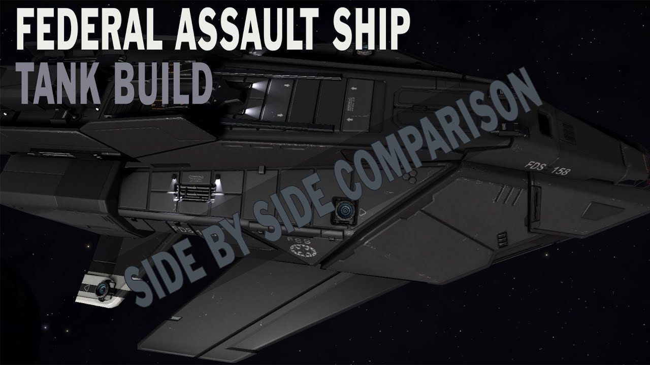 Elite:Dangerous. Federal Assault Ship Tank Build. Side by Side ...
