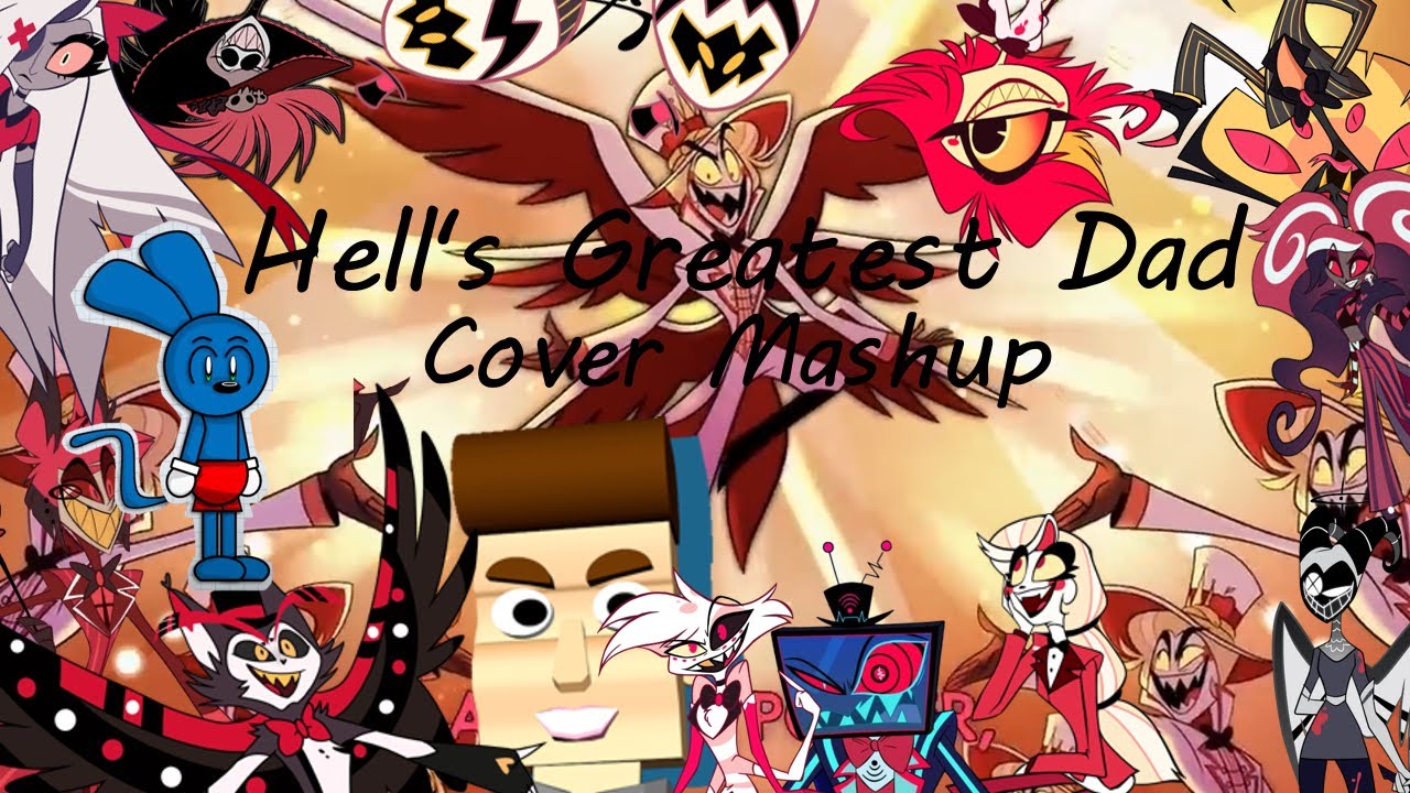 Hell's Greatest Dad (Cover Mashup) - YouTube
