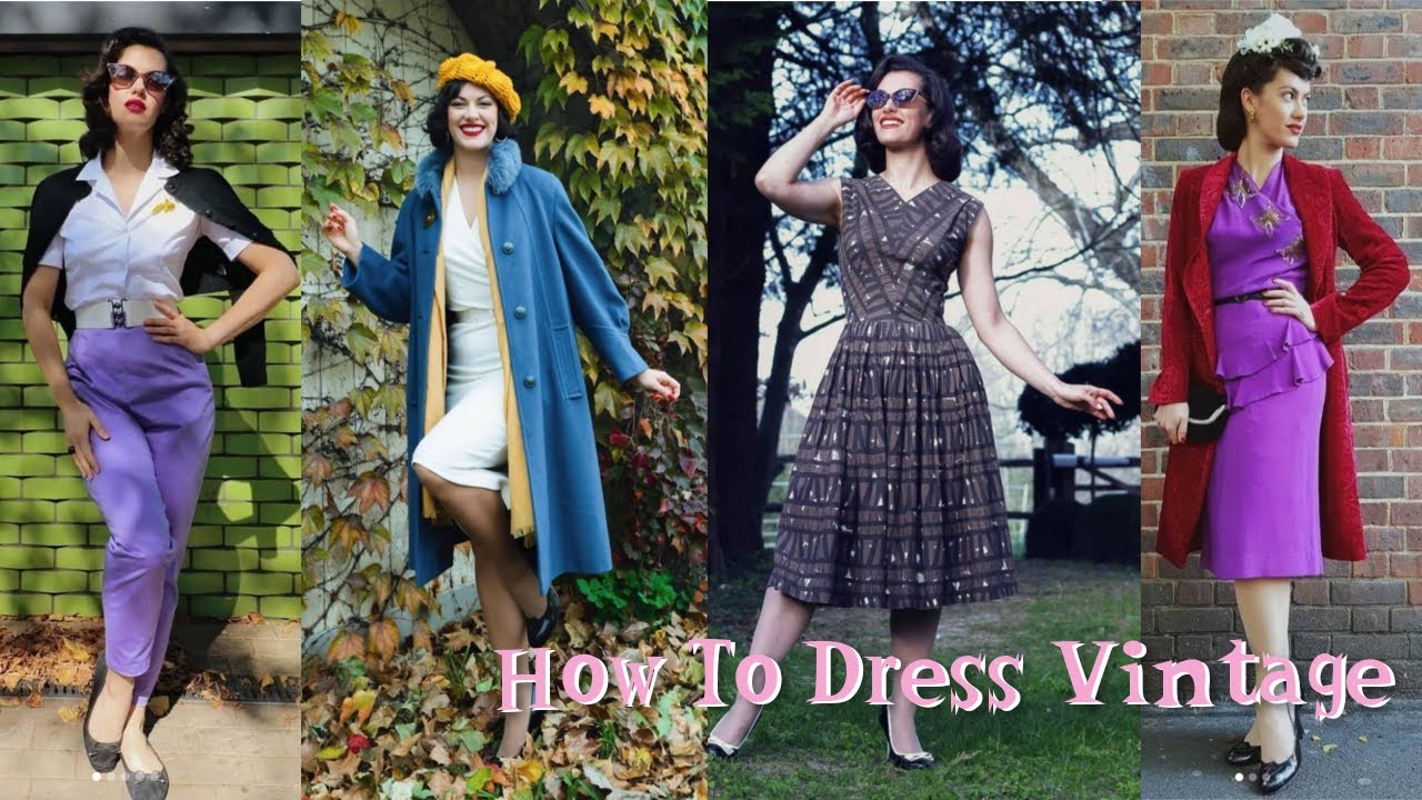 How To Start Dressing Vintage And Bring Your Own Flair To It Youtube
