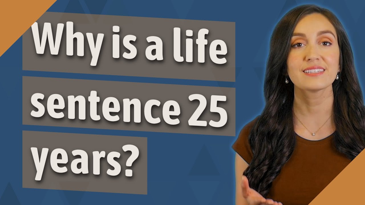 Why is a life sentence 25 years? - YouTube