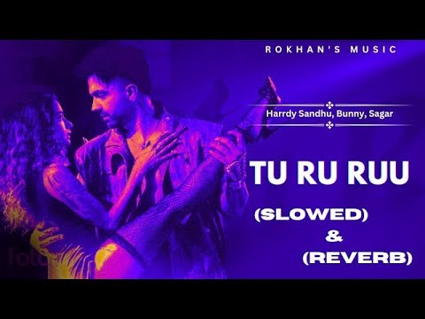 Harrdy Sandhu - Tu Ru Ruu | Sagar | BunnyArvvindr S Khaira | Jaani ...