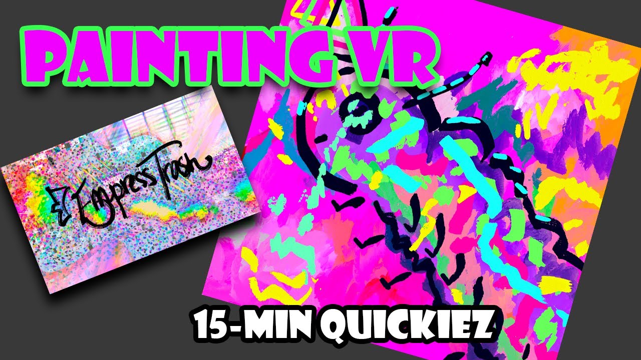 Quickiez 15 Minute Digital Painting: Let's Paint! Painting VR Oculus ...