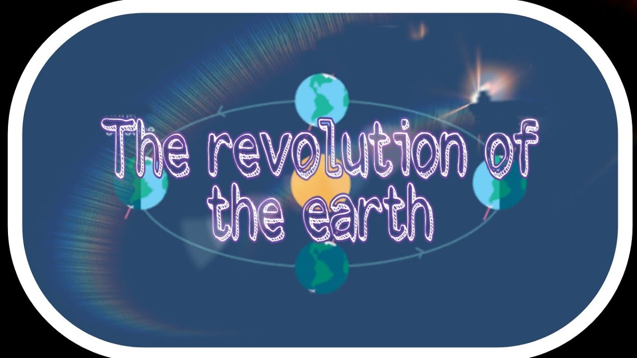 The revolution of the earth and how it causes seasons| Precise ...