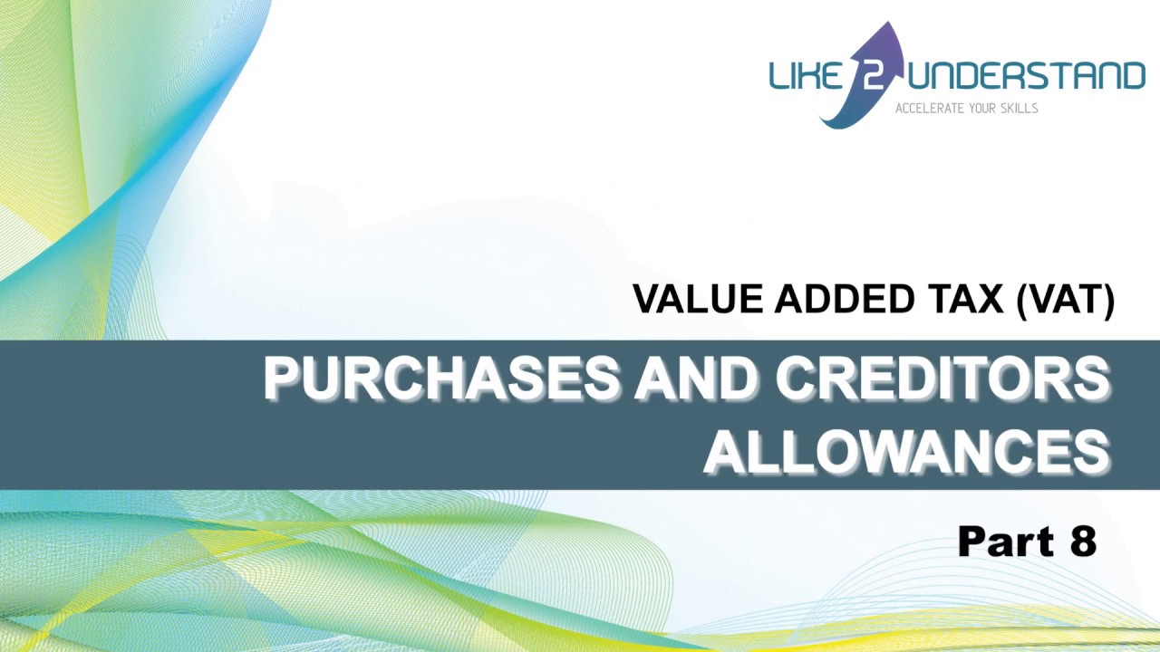 VAT - 8 PURCHASES AND CREDITORS ALLOWANCES - YouTube
