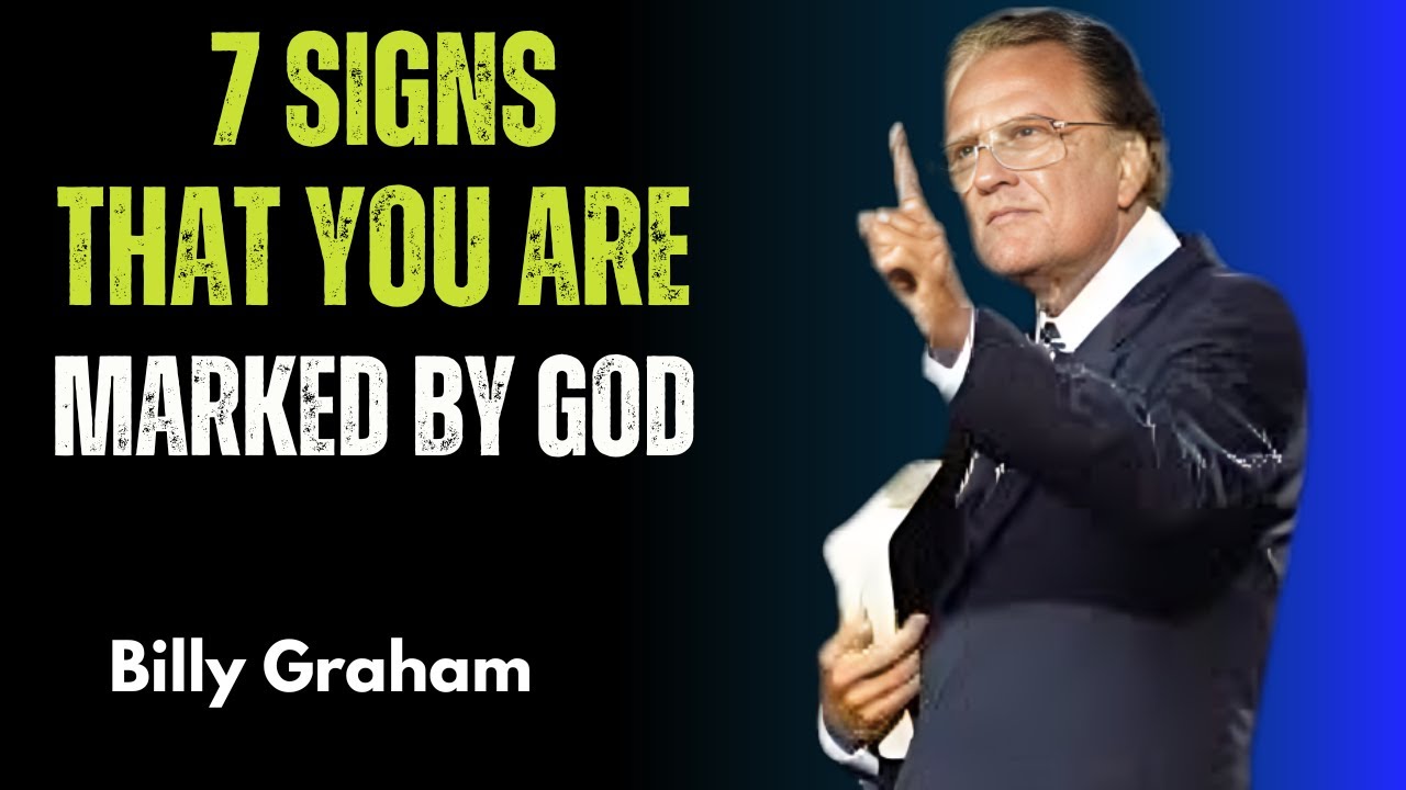 Billy Graham Message🌍7 SIGNS THAT YOU ARE MARKED BY GOD ️Billy Graham ...