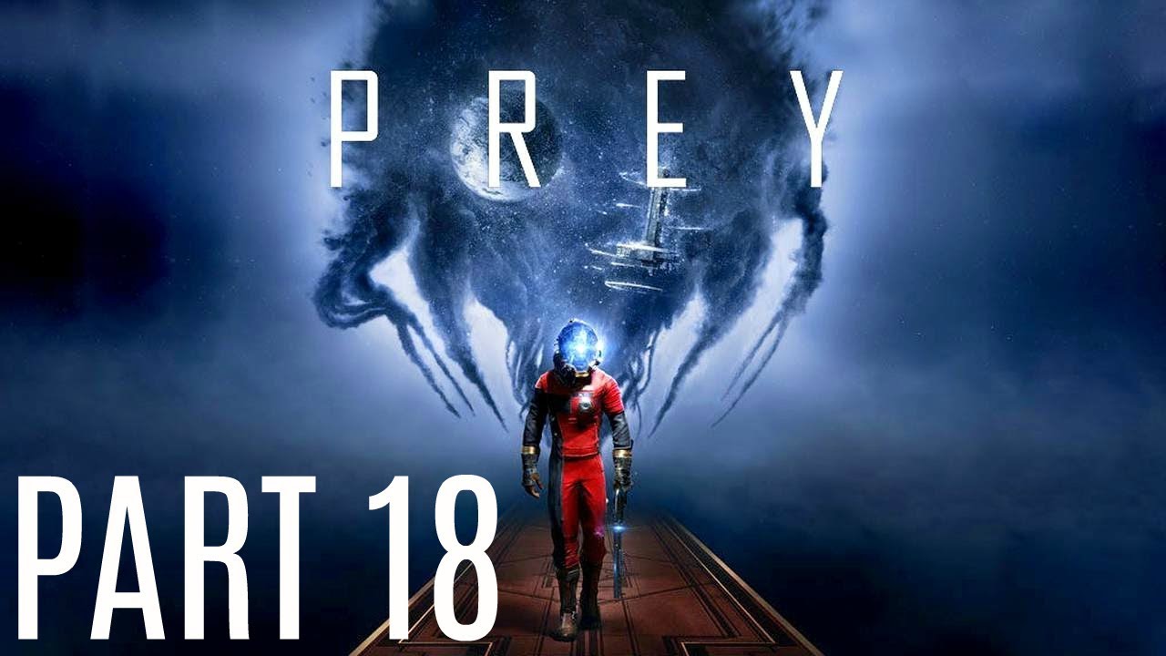 Prey Gameplay Walkthrough Part 18 Tech Officer Bug Operator Hell - YouTube