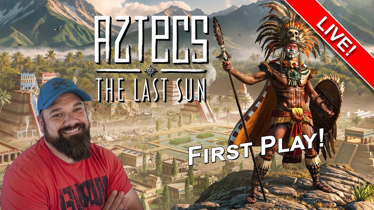 First Play: Aztecs – The Last Sun | Building the Empire of Tenochtitlan ...