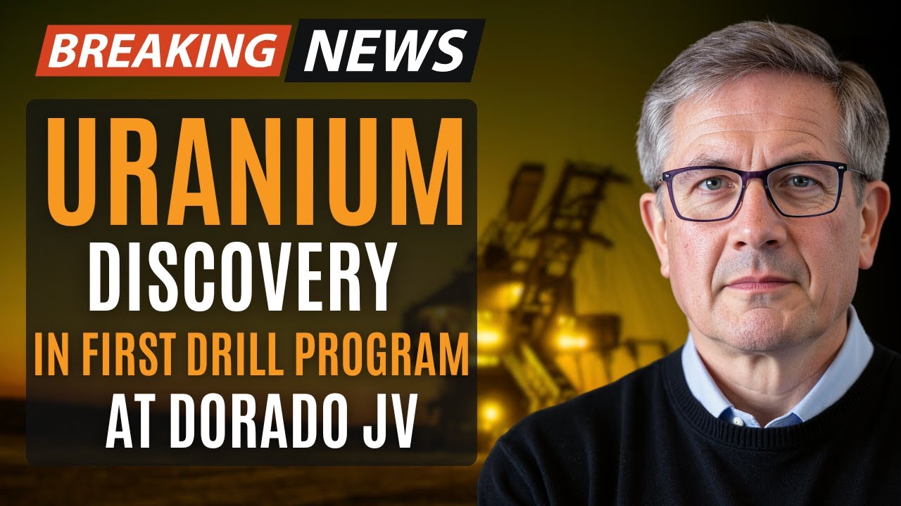 Breaking News: Uranium Discovery in First Drill Program At Dorado JV ...