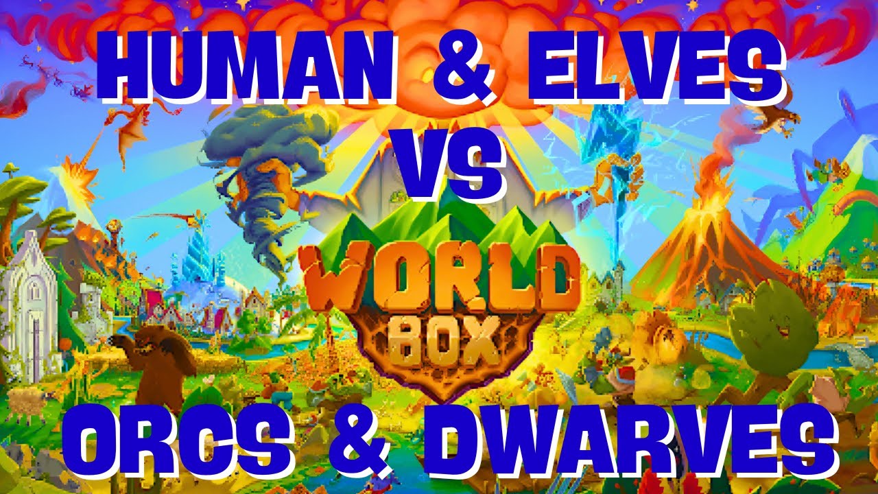 Humans And Elves VS Orcs And Dwarves (WORLD BOX) - YouTube