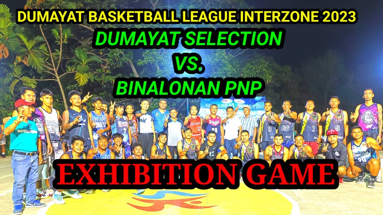 DUMAYAT BASKETBALL LEAGUE INTERZONE 2023 EXHIBITION GAME DUMAYAT ...