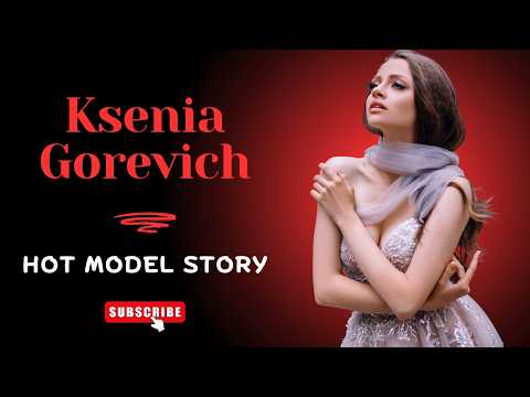 Meet Ksenia Gorevich: The Stunning Model & Social Media Star Taking the Internet by Storm!
