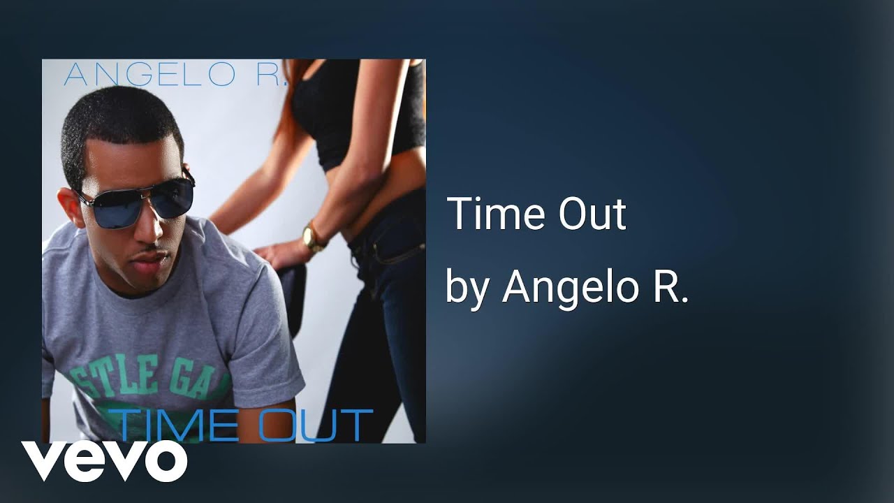 Angelo R. - Time Out (AUDIO) - YouTube