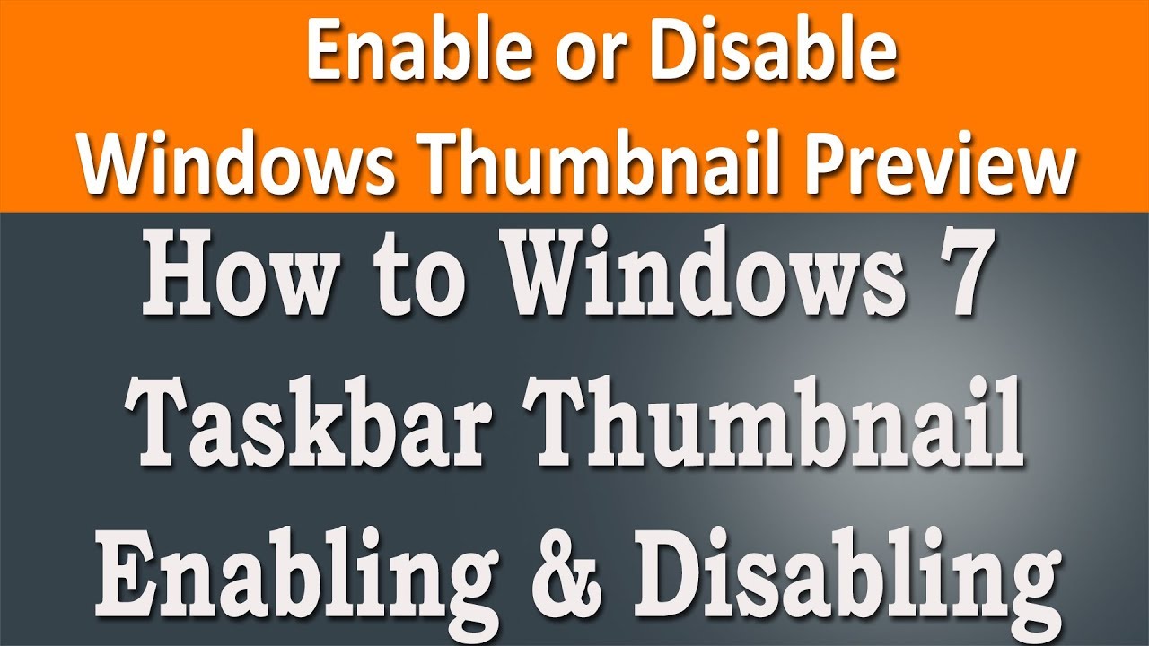 Windows 7 Taskbar Thumbnail (Preview) Enabling & Disabling. - YouTube