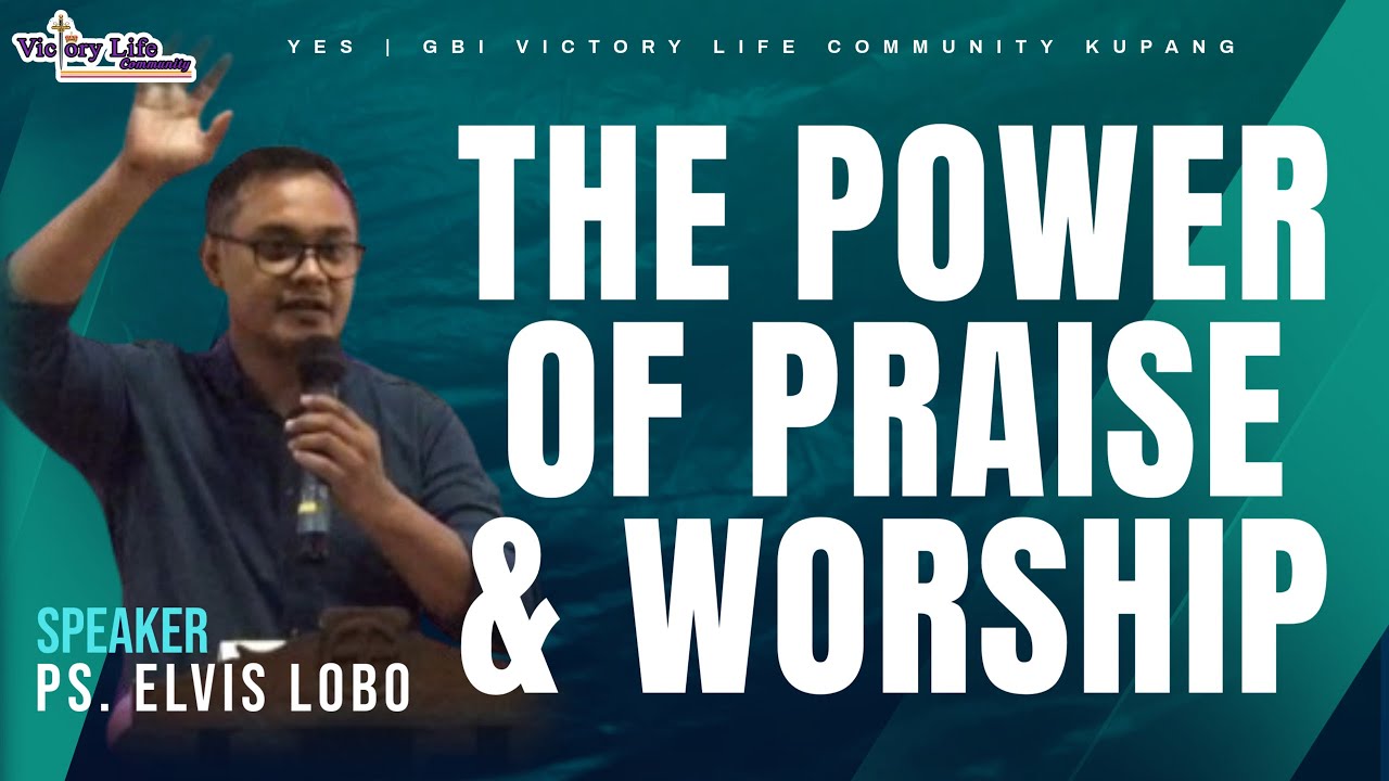 THE POWER OF PRAISE AND WORSHIP | YES SUNDAY SERVICE | PS. ELVIS LOBO ...