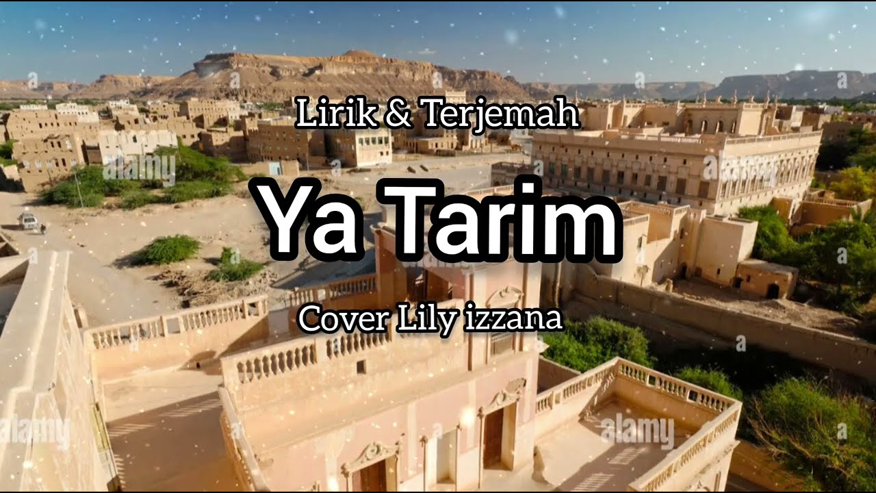 Ya Tarim (Lirik & Terjemah) - cover Lily izzana - YouTube