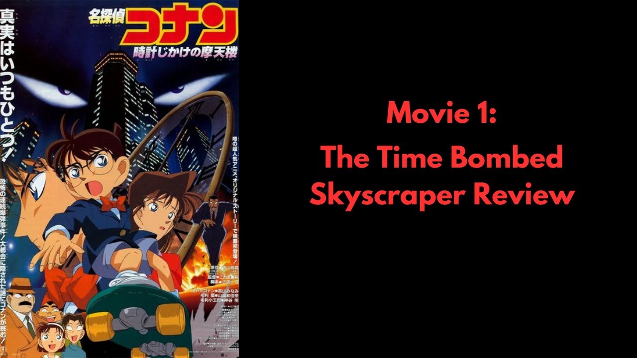 Detective Conan Movie review: The Time Bombed Skyscraper - YouTube