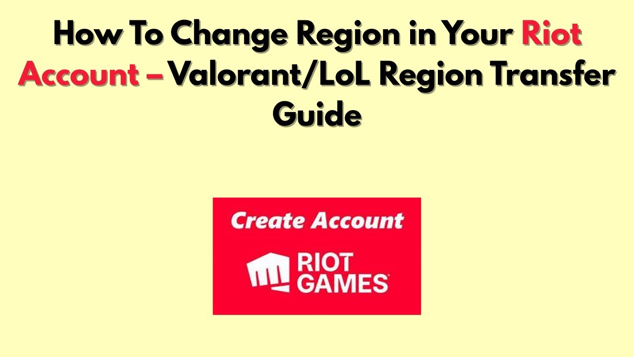 How To Change Region in Your Riot Account – Valorant/LoL Region ...