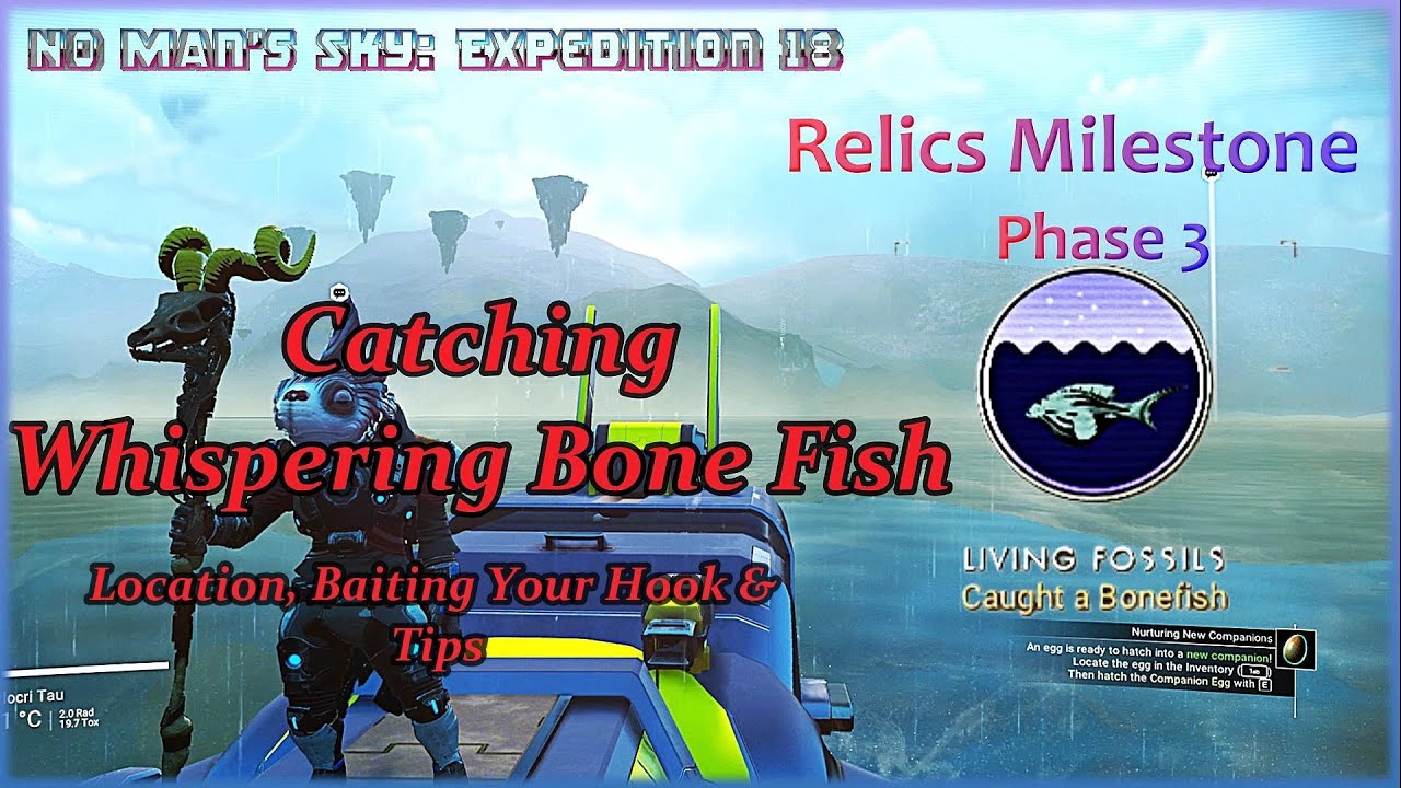 No Man's Sky: Expedition 18, Relics, Catching Whispering Bone Fish ...