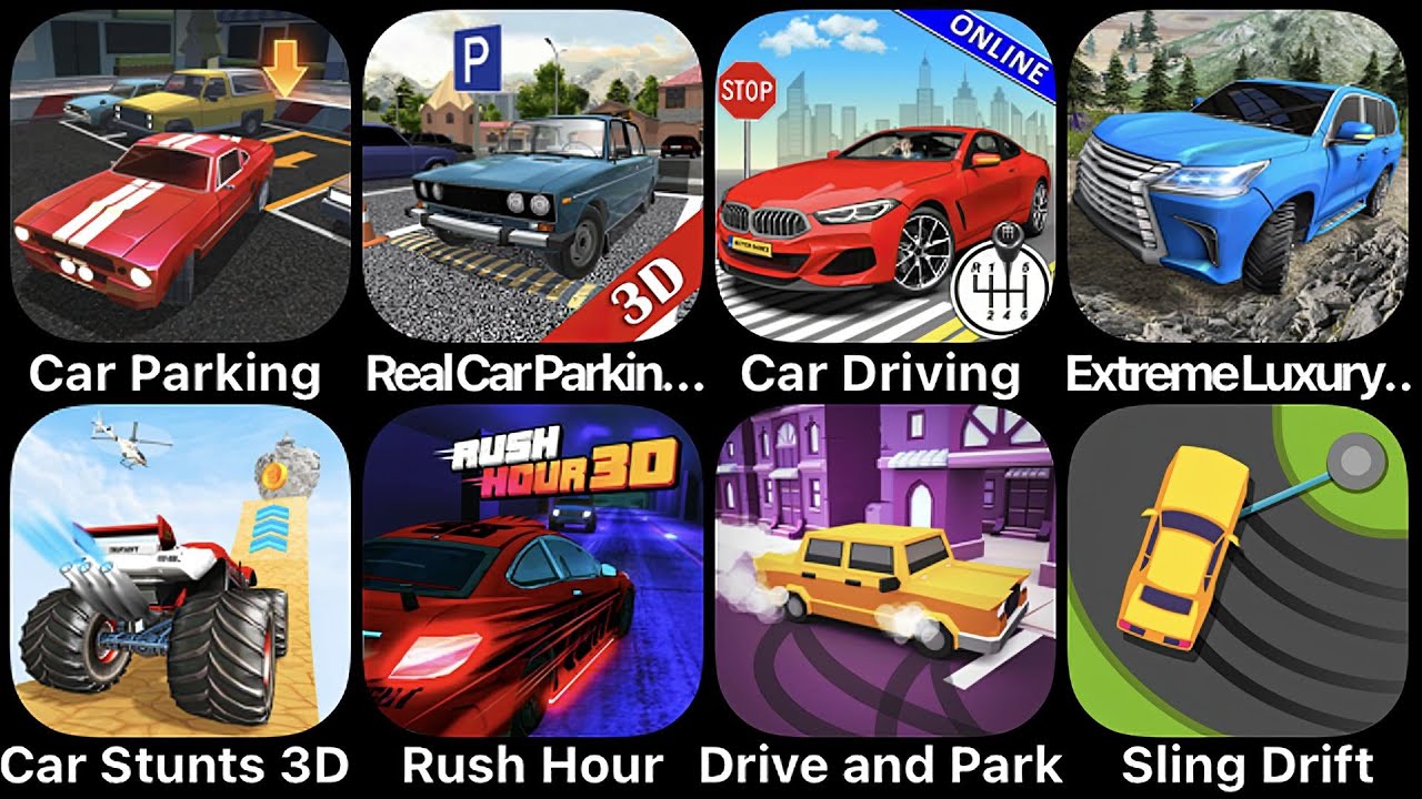 Car Parking, Real Car Parking, Car Driving, Extreme Luxury Parking, Car Stunts 3D, Rush Hour 3D ...
