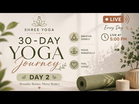 🌿 Day 2 | Breathe Better, Move Better | Beginner Yoga Live | 30-Day Yoga Journey | Shree Yoga