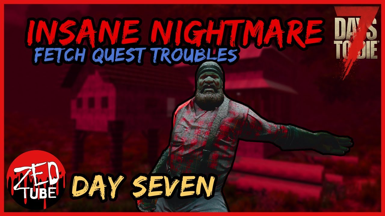 7 Days to Die - Insane Nightmare - Day 7 - YouTube