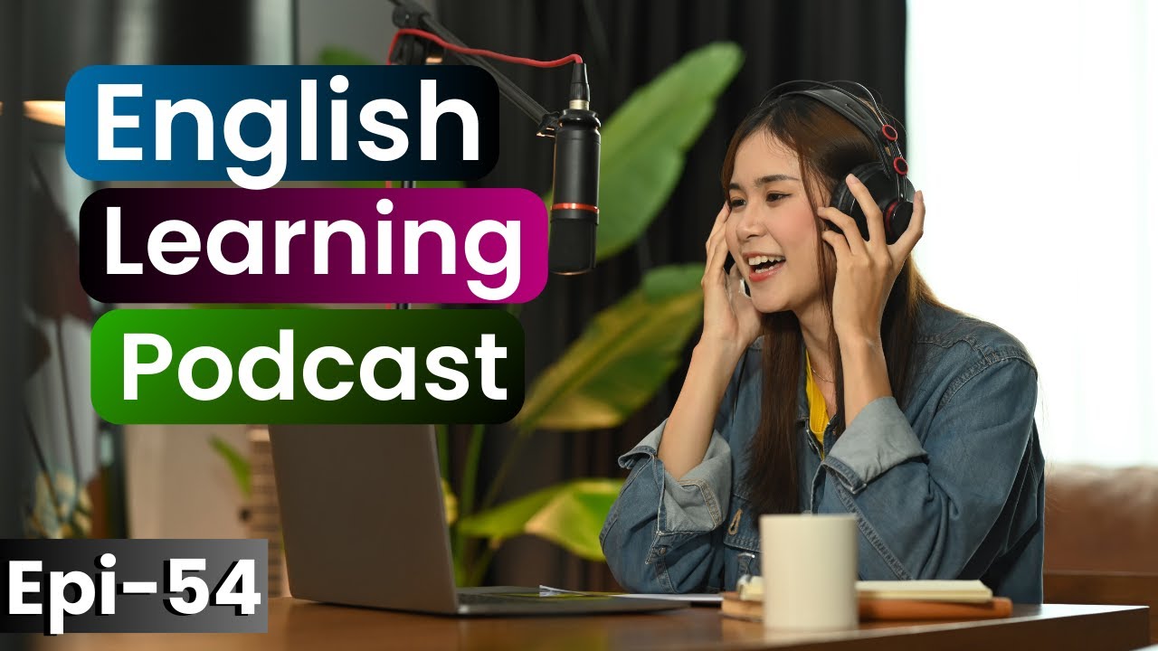 Learn English with podcast for beginners to intermediates 54 | THE ...