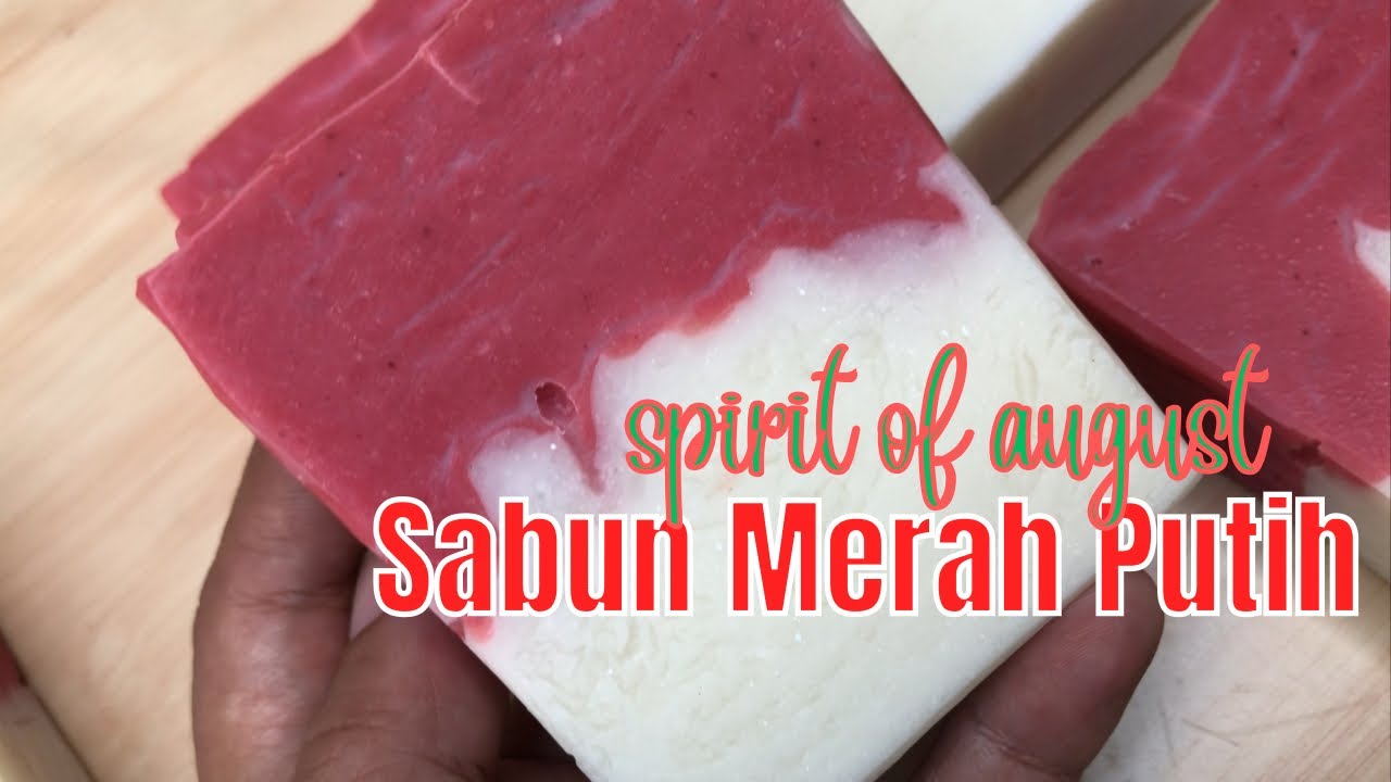 Membuat Sabun Merah Putih dengan semangat Kemerdekaan - YouTube