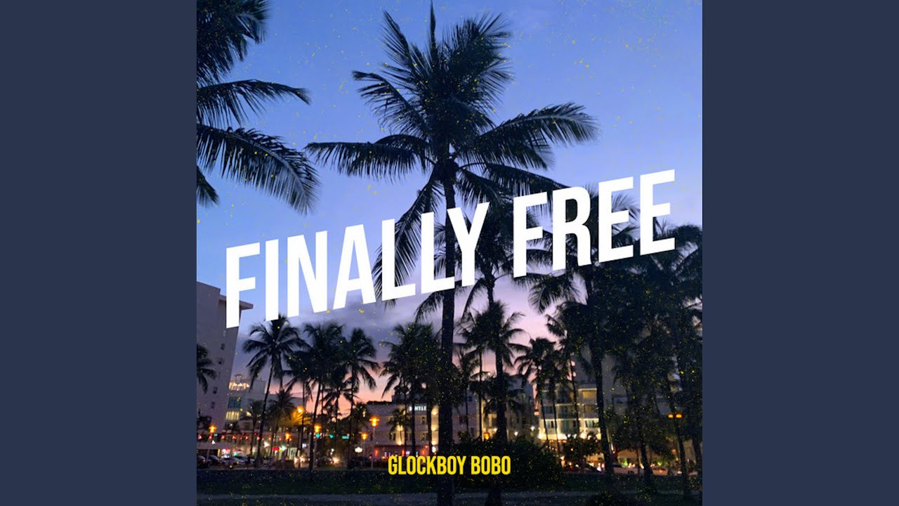 Finally Free - YouTube