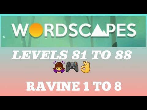 WORDSCAPES CANYON LEVEL 81 TO 88 | RAVINE LEVEL 1 TO 8 - YouTube