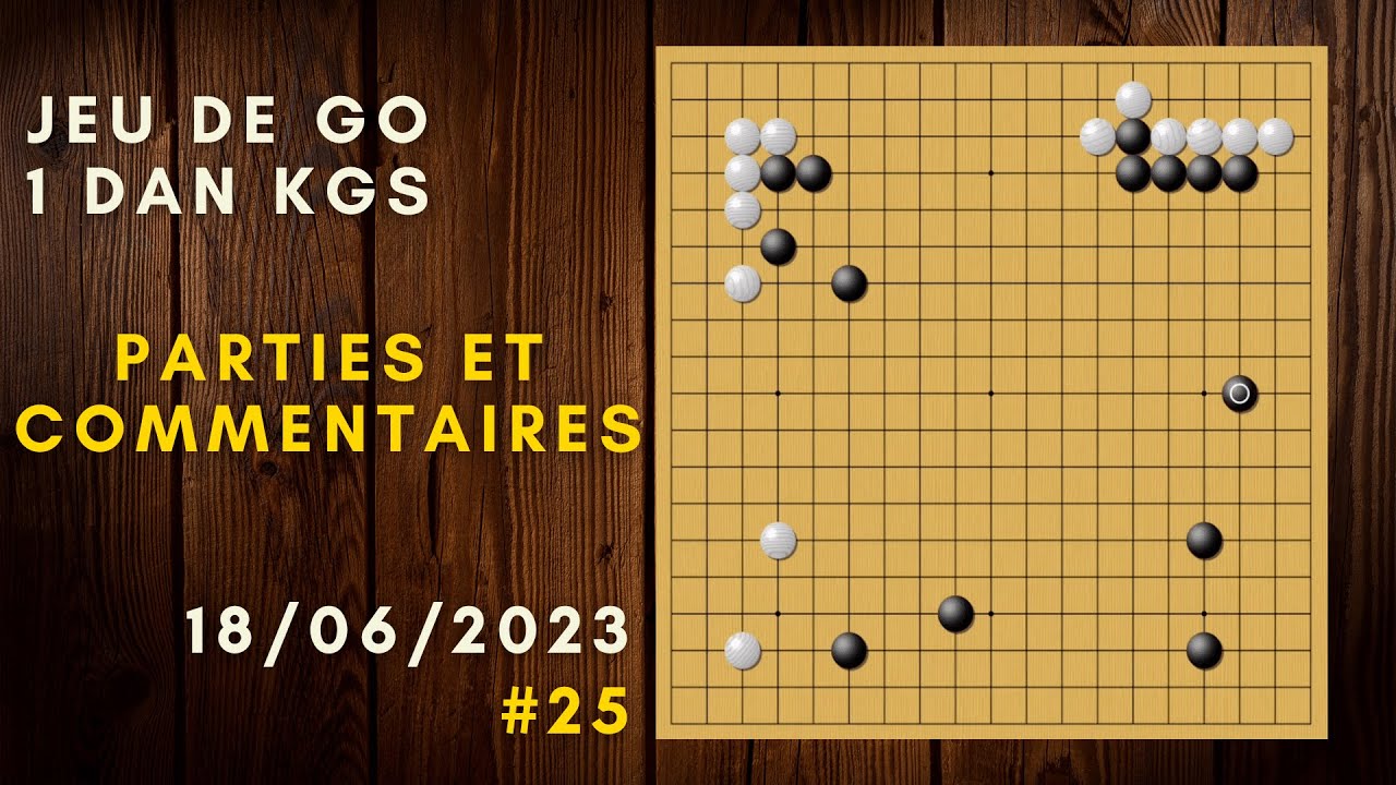 Parties de Go commentées sur KGS #25 | Niveau 1 Dan - YouTube