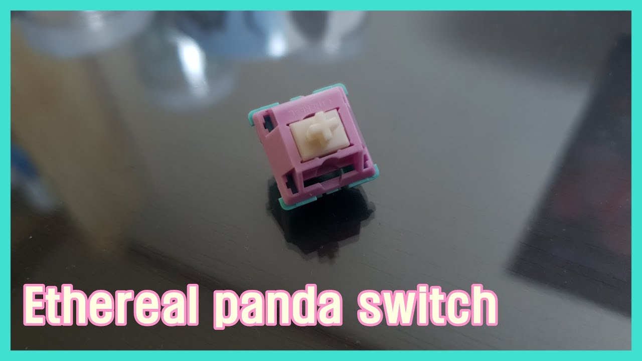 Ethereal panda switch stock / lubed typing sound - YouTube