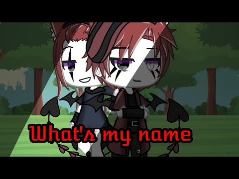 What's My Name | GLMV Türkçe (açıklama)