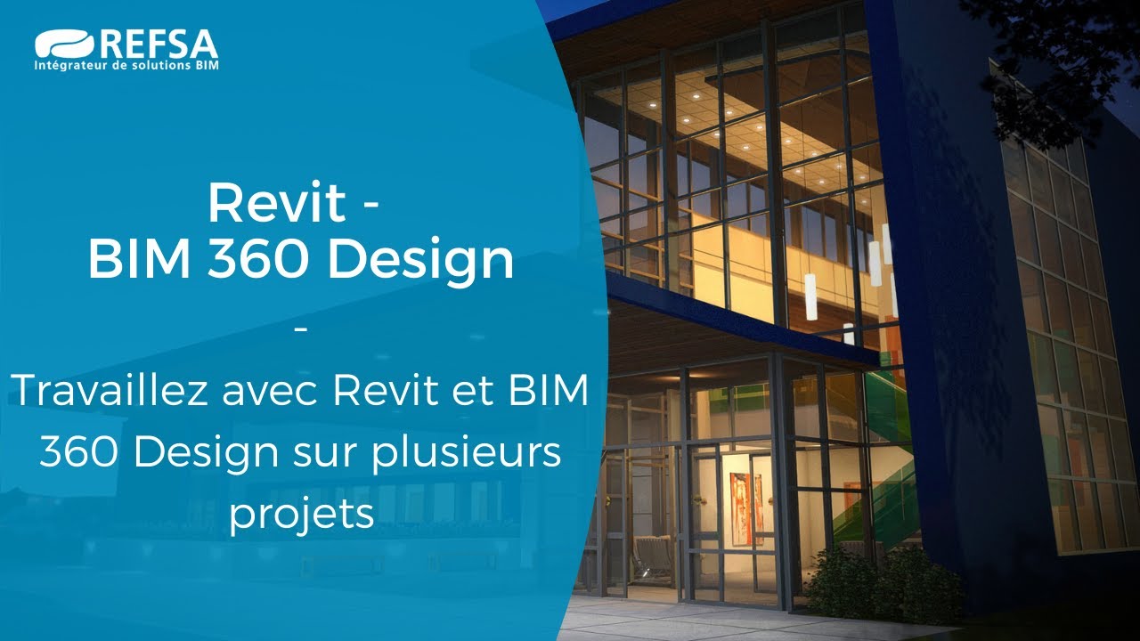 Travaillez avec Revit et BIM 360 Design sur plusieurs projets - YouTube