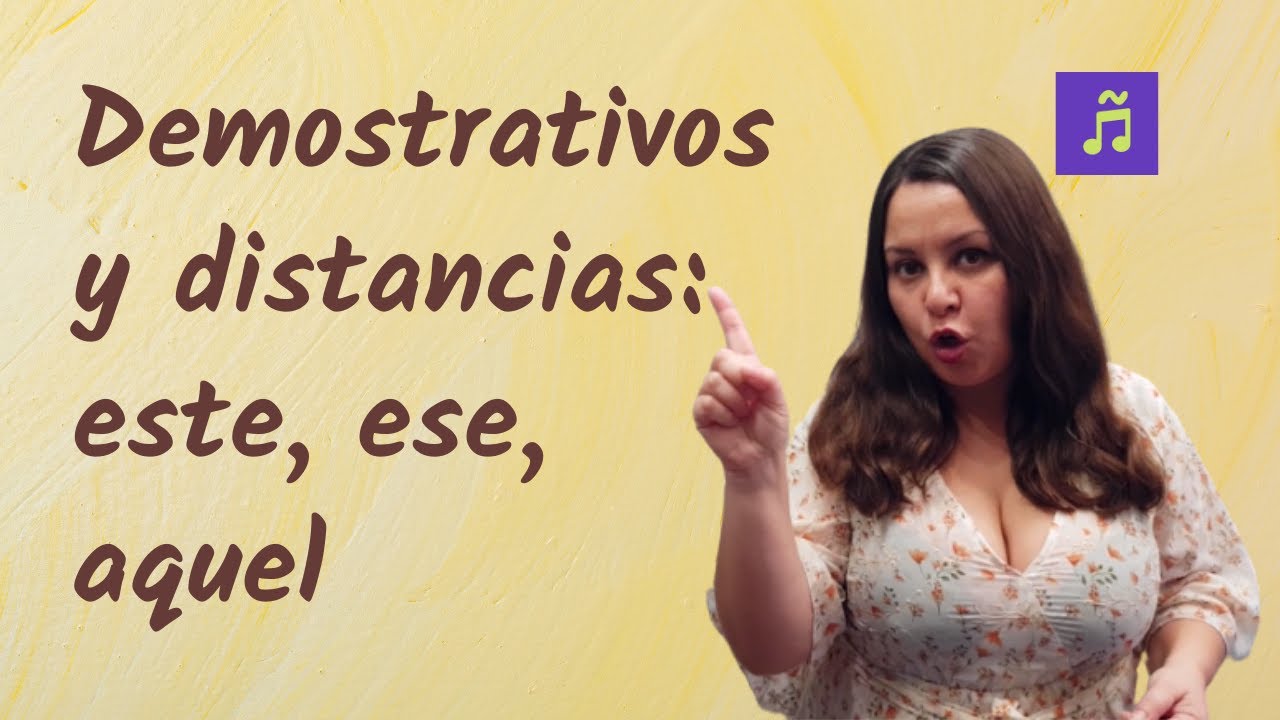 Los demostrativos en español y las tres distancias: este, ese, aquel ...