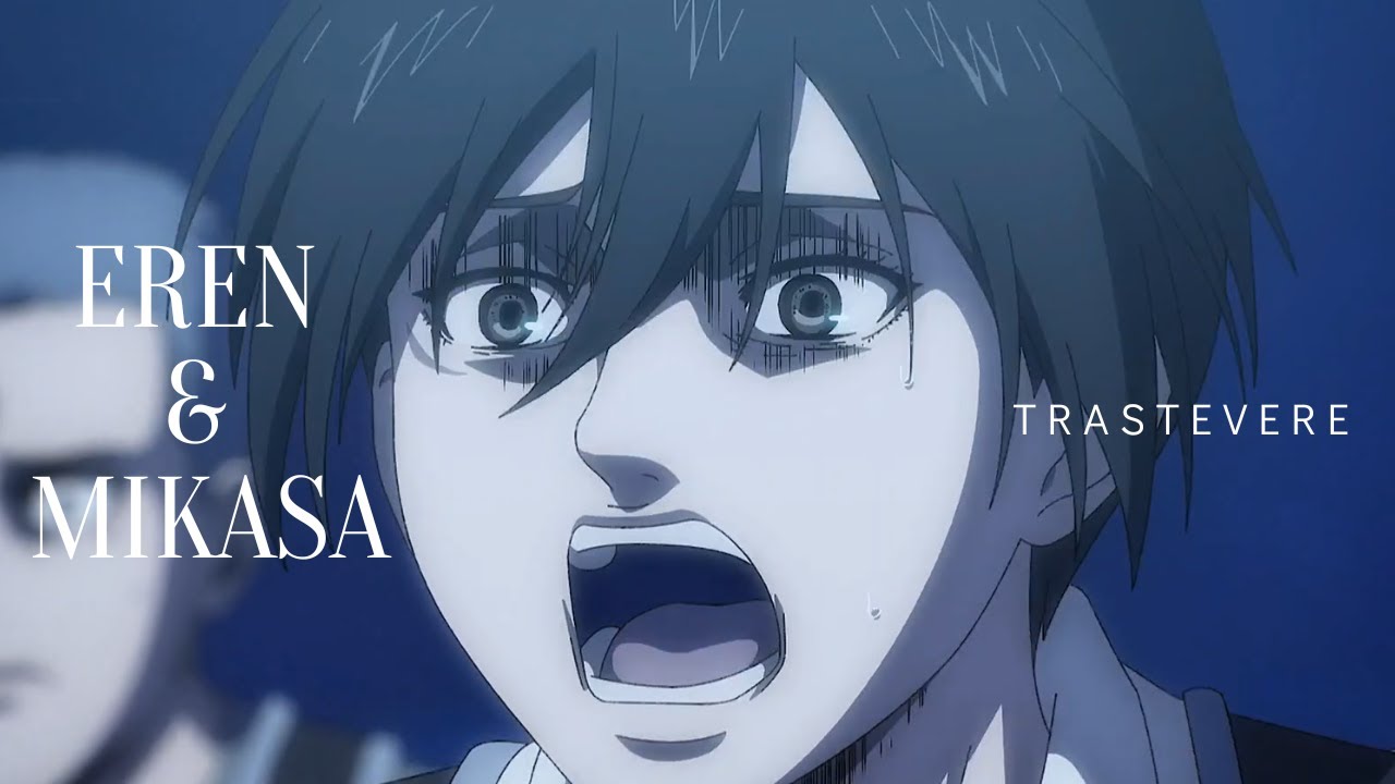 Eren & Mikasa (Attack on Titan) | Trastevere - PF - YouTube