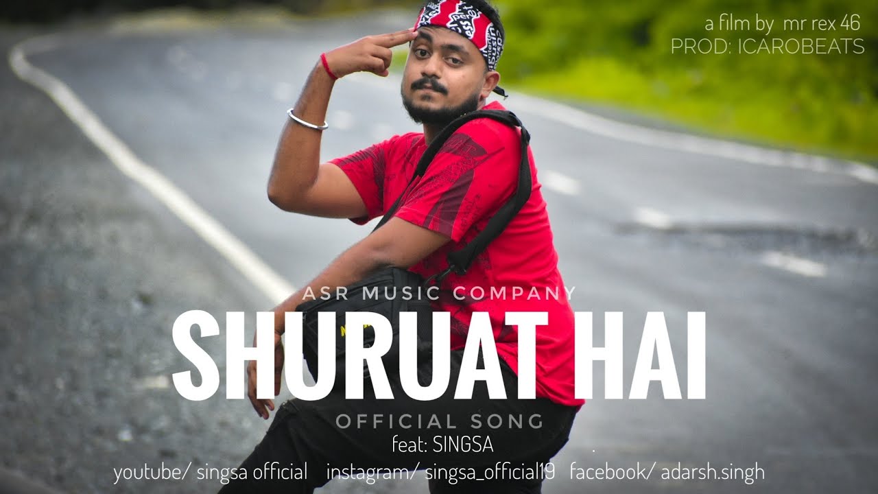 Shuruat Hai Official Video (feat SINGSA... ) Prod IcaroBeats. - YouTube