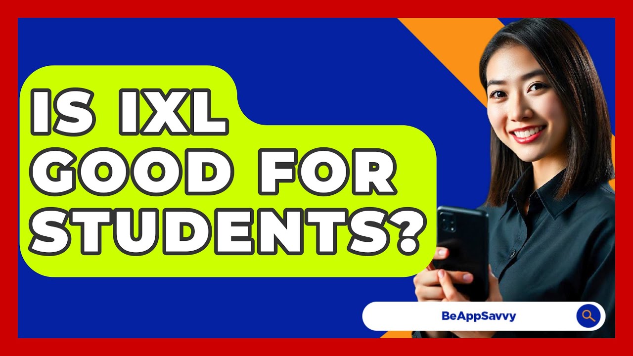 Is IXL Good For Students? - Be App Savvy - YouTube