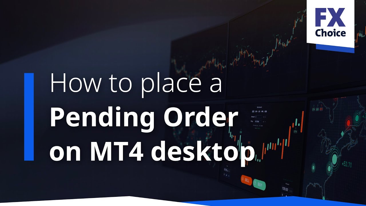 How to Place a Pending Order on the FXChoice MT4 Desktop Platform - YouTube