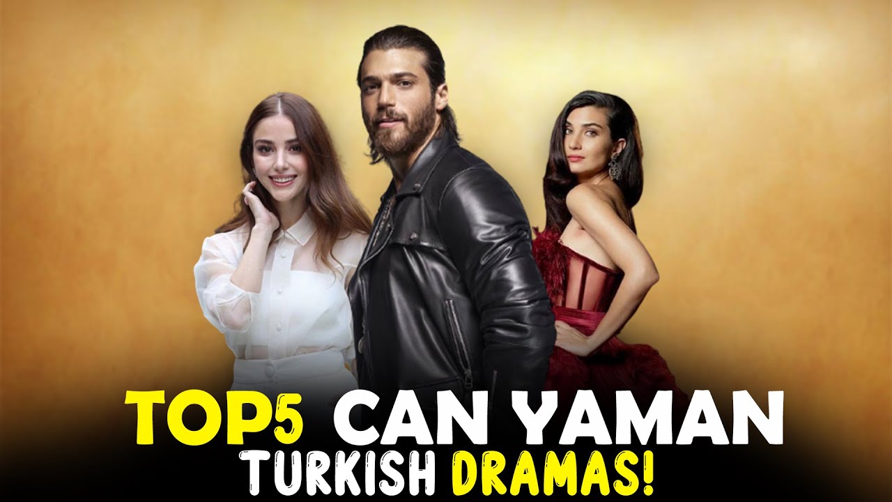 Top 5 Most Popular Turkish Series Starring Can Yaman - YouTube