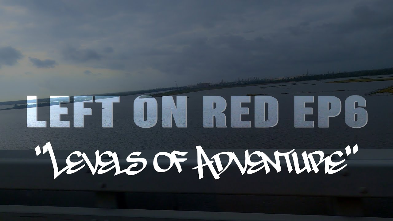 LEFT ON RED EP6: "Levels of Adventure" - YouTube