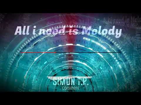 Simon T. P.  -  All i need is Melody