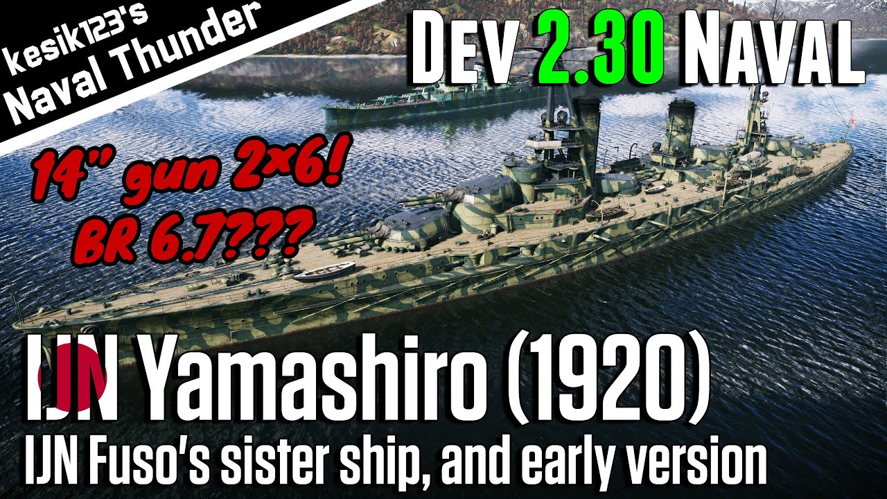 [War Thunder Dev 2.30] IJN Yamashiro (1920) : Fuso Class Battleship ...