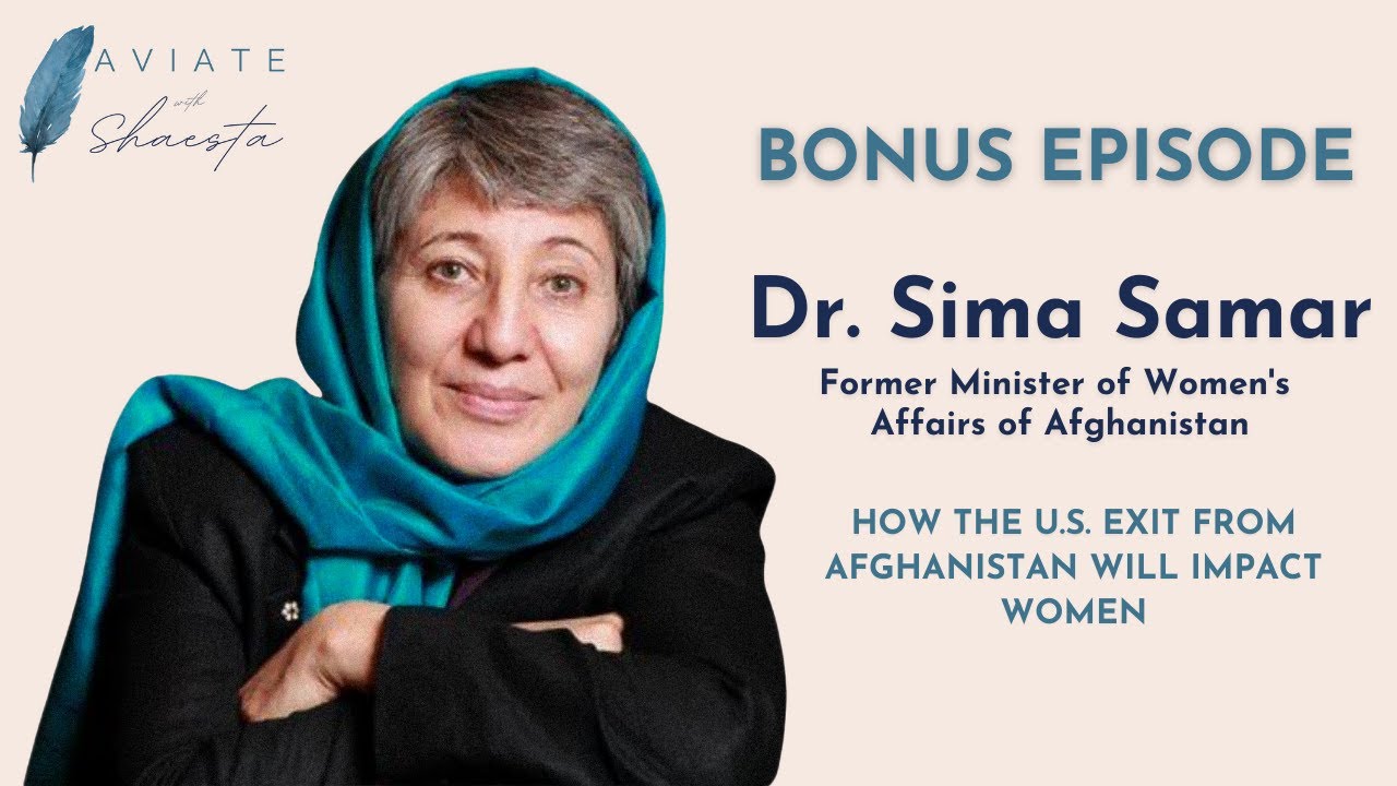 Dr. Sima Samar on the how the U.S. exit from Afghanistan will impact ...