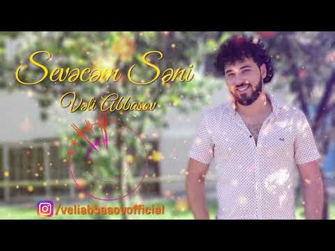 Veli Abbasov - Sevəcəm Səni